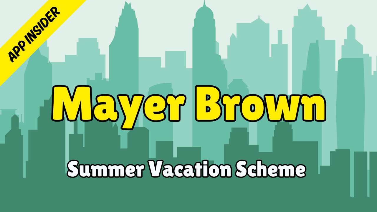Mayer Brown (Vacation Scheme) - Application Insider